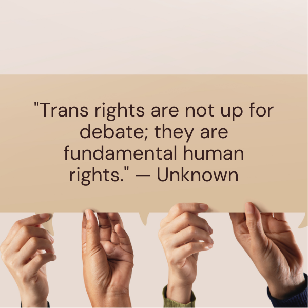 Over 110 Empowering Quotes to Inspire and Uplift the Transgender ...