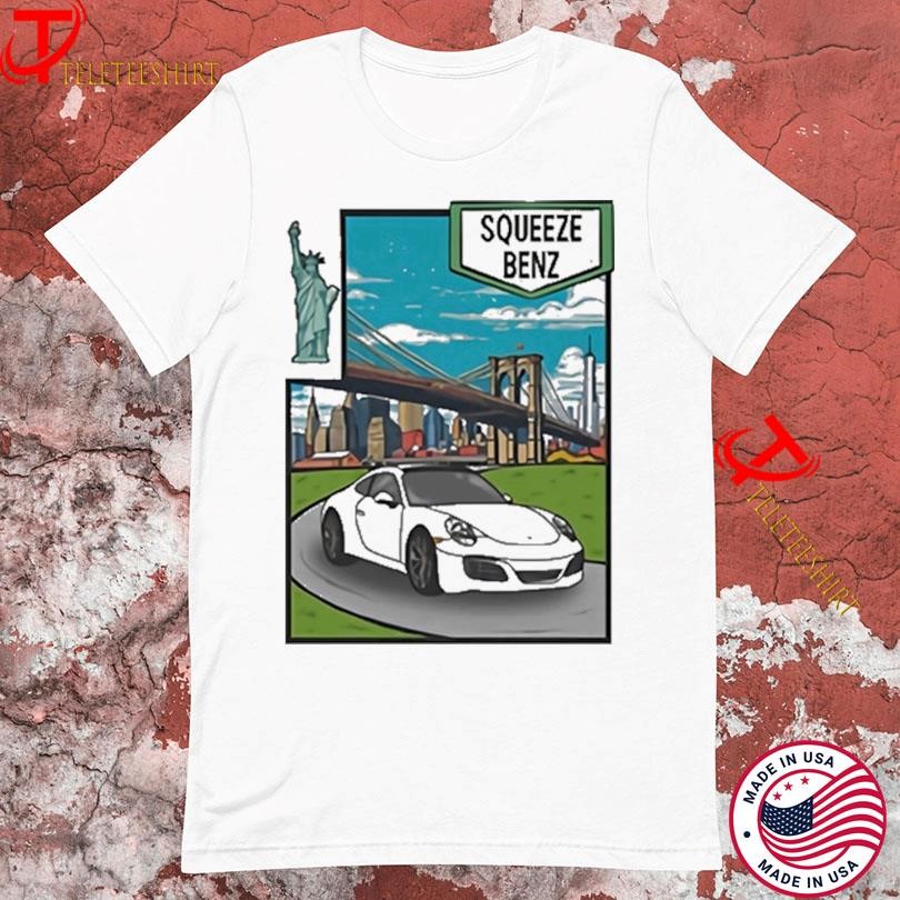 Squeeze Benz New York City T-shirts - T-Shirt Meng: Personalized ...